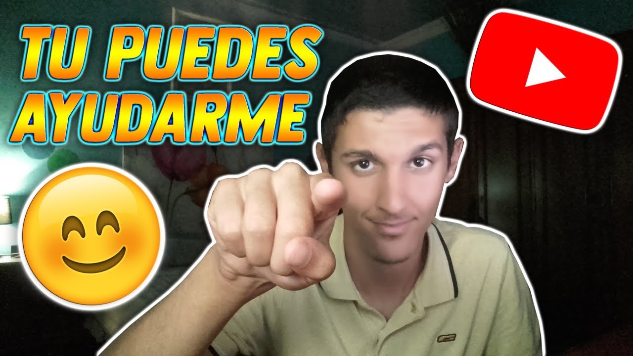 TU PUEDES AYUDARME :) - YouTube