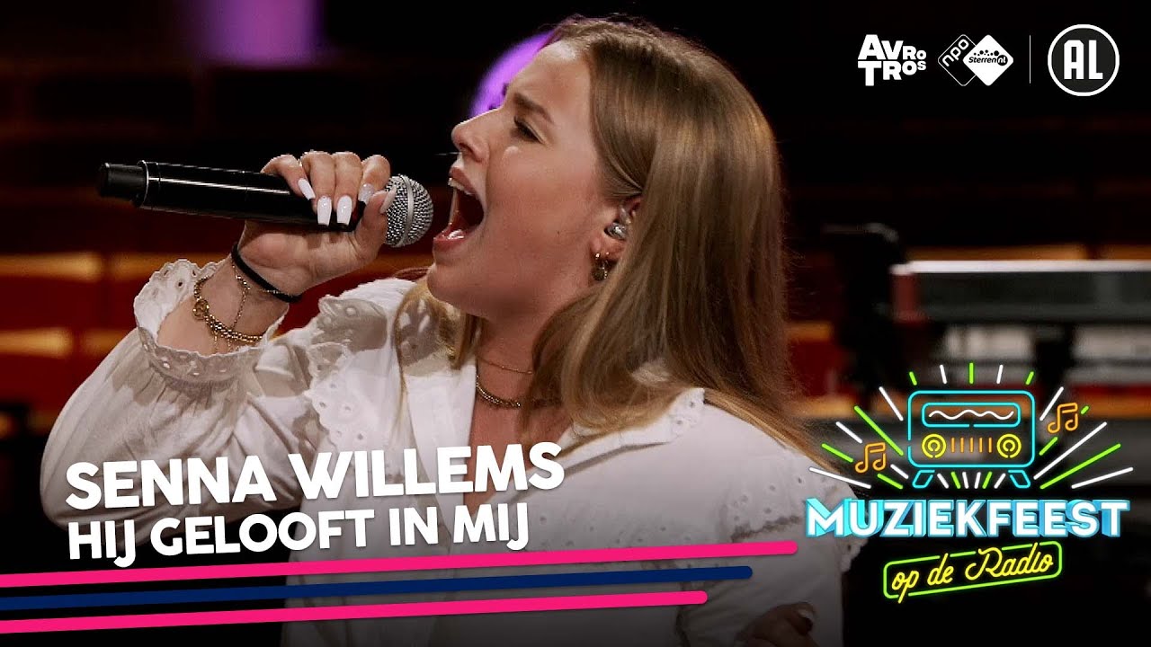 Senna Willems - Hij gelooft in mij • Muziekfeest op de Radio // Sterren ...