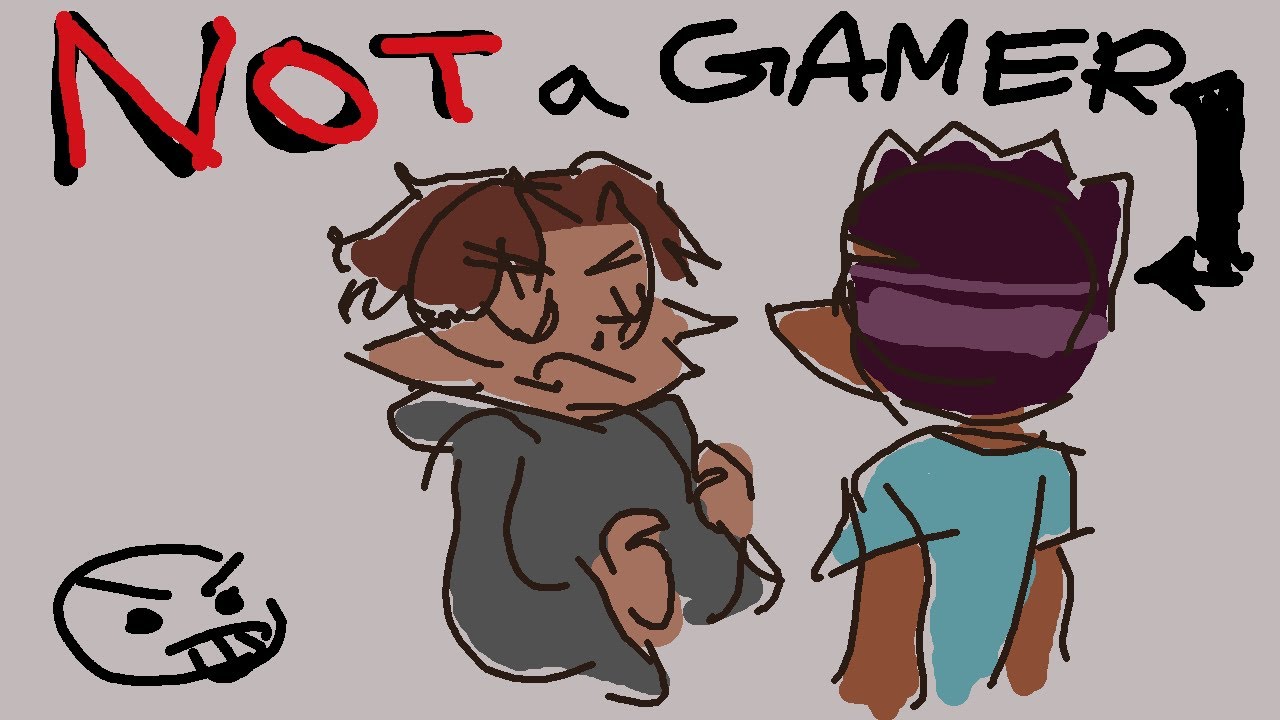 you are NOT a gamer - YouTube