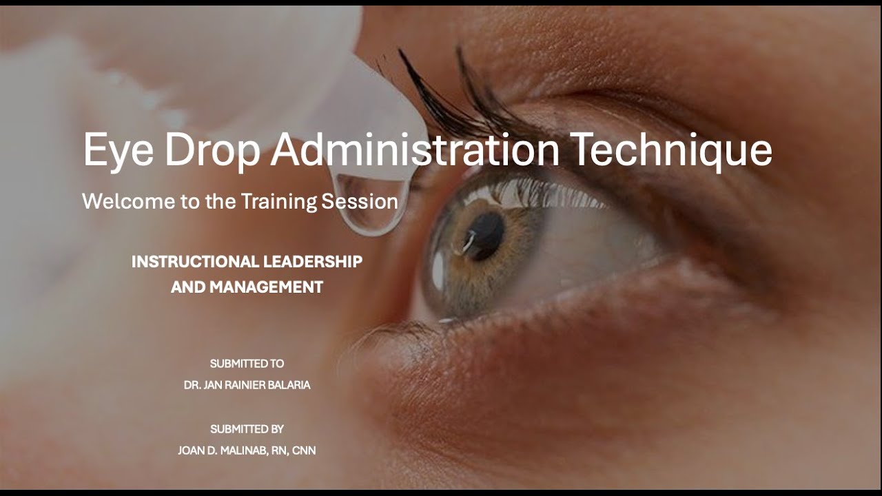Eye Drop Administration Technique by Joan Malinab - YouTube