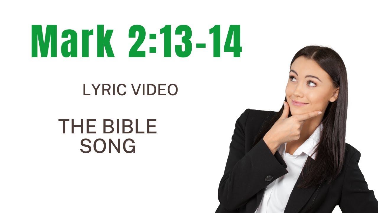 Mark 2:13-14 Cinematic Lyric Video - The Bible Song - YouTube