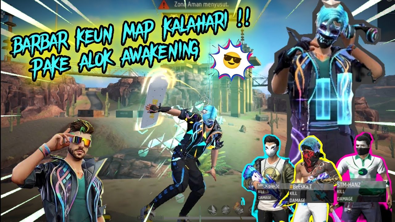 Alok Awakening Akhirnya Rilis !! Gass Barbar Keun Map Kalahari !! Free ...