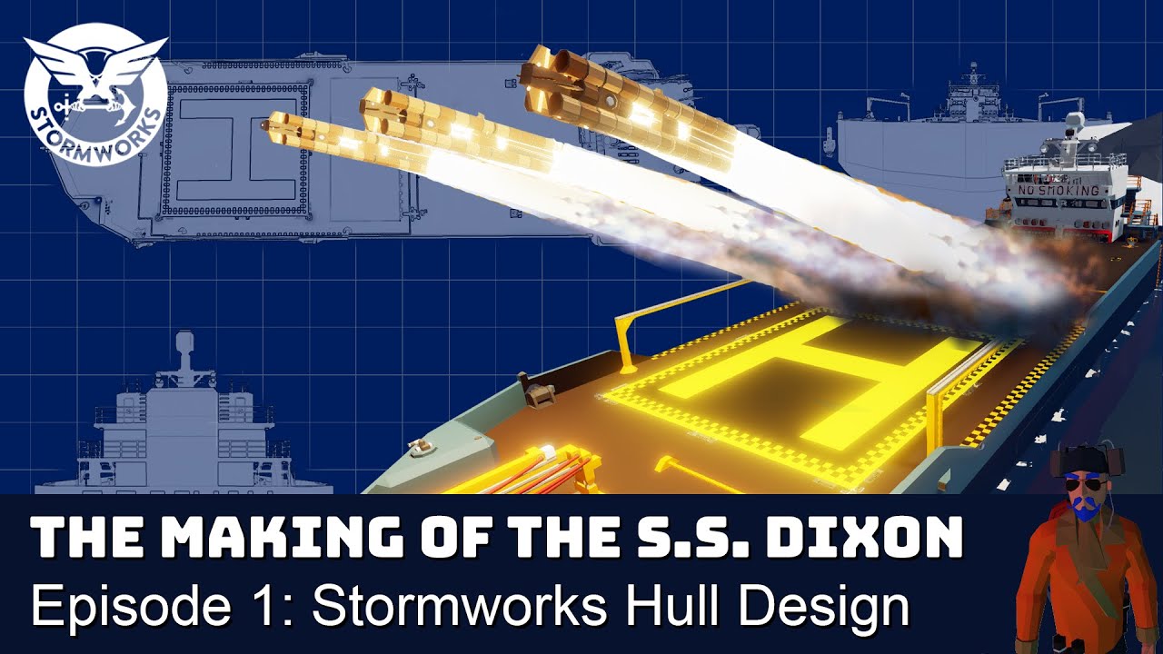 Stormworks Tutorial: The Making of the S.S. Dixon - Episode 1 - Hull ...