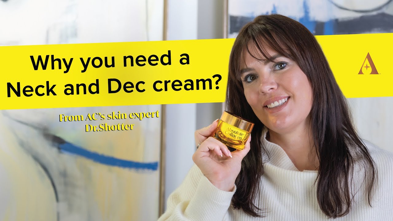 Why you need to be using a Neck and Dec cream: Absolute Collagen’s skin ...