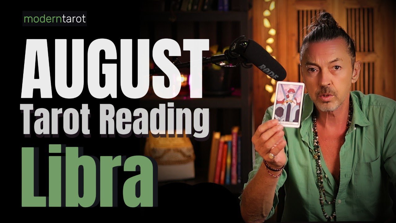 Libra August Tarot: Should I Stay Or Should I Go? & A Possible Getaway ...