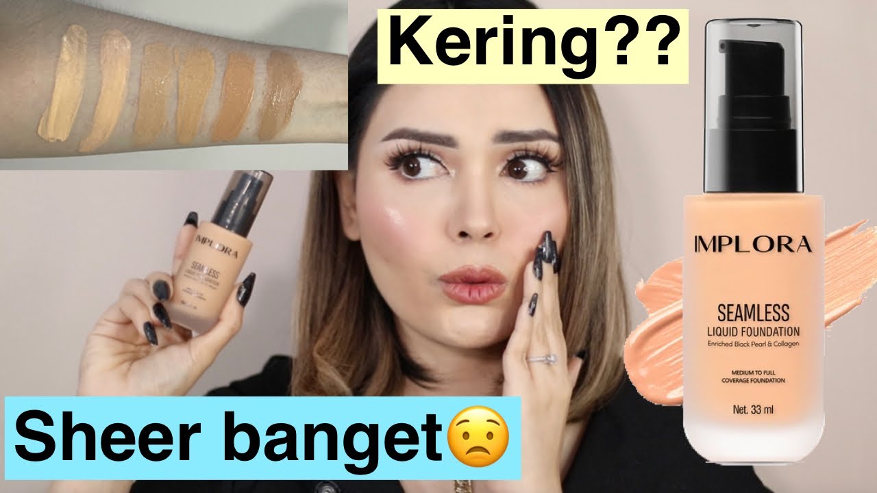 REVIEW 6 WARNA IMPLORA SEAMLESS LIQUID FOUNDATION - YouTube