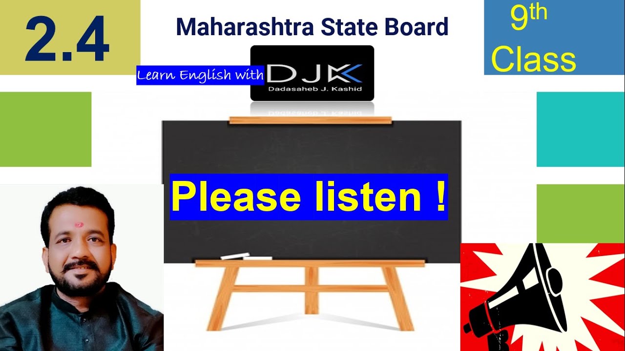 2.4 Please Listen ! Full poem explained in Marathi of 9th Class ...