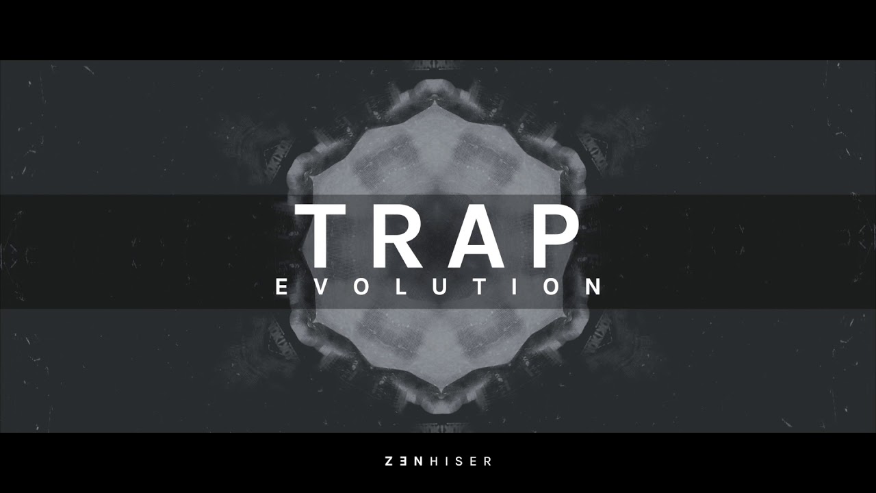 Trap Evolution by Zenhiser. The Next Big Trap Sample Pack - YouTube