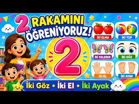 2 Rakamını Öğreniyoruz | Çocuklar İçin Eğlenceli Sayı Öğrenme ☺️
