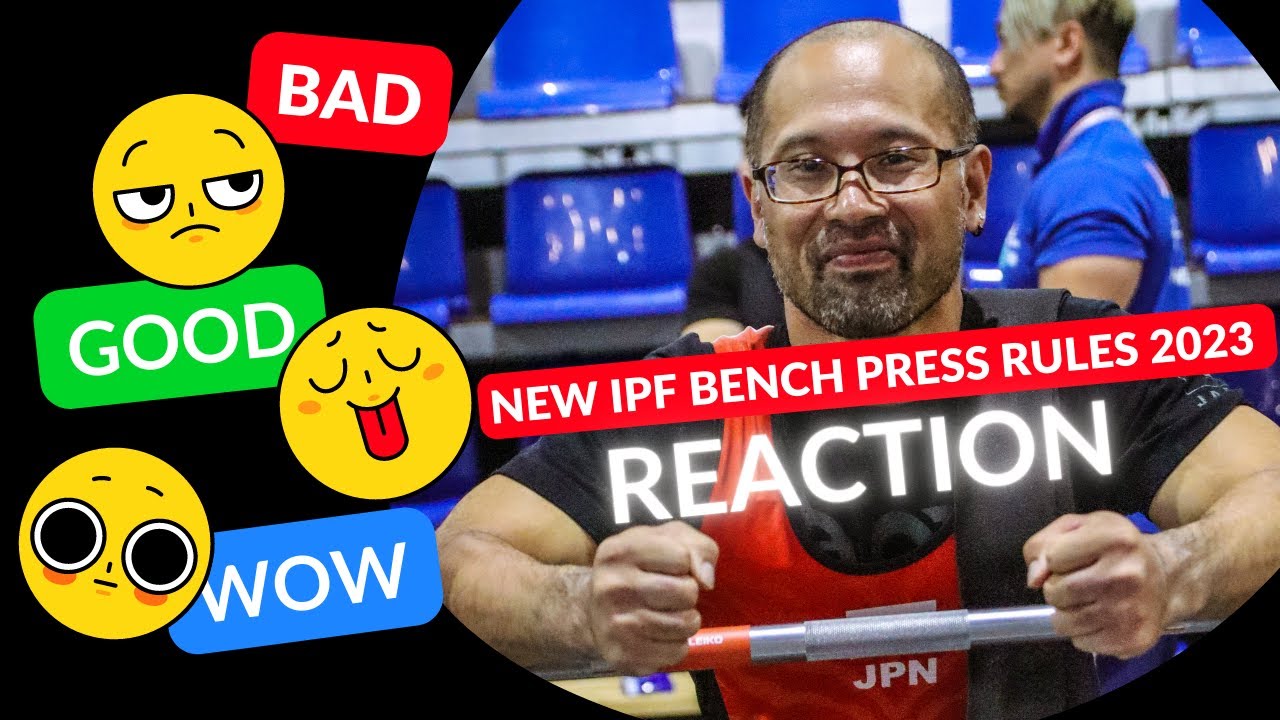 НОВЫЕ ПРАВИЛА В ЖИМЕ IPF РЕАКЦИЯ / NEW IPF BENCH PRESS RULES 2023 ...