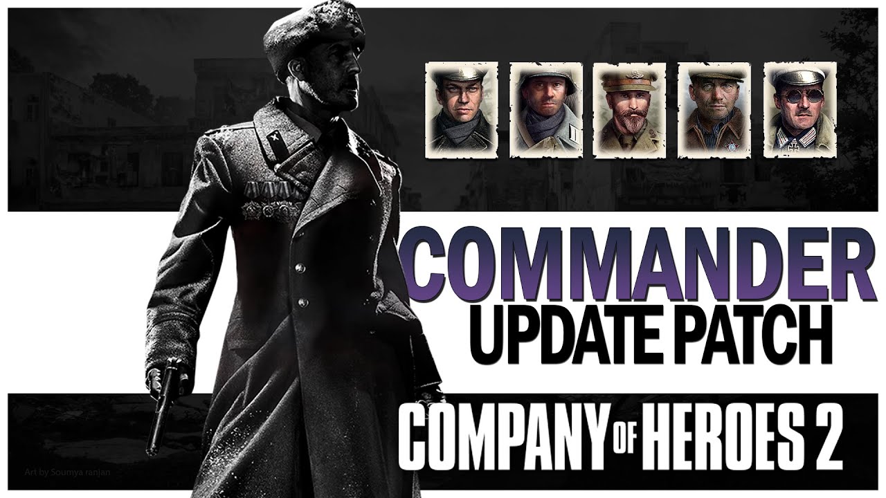 Company of Heroes 2 Commander Patch Update 2021. - Commander Changes ...