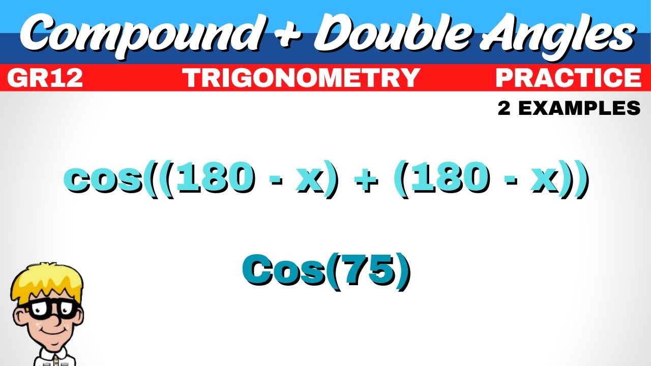 Compound and Double Practice Trigonometry Grade 12 - YouTube