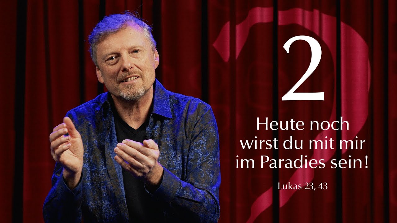Heute noch wirst du mit mir im Paradies sein. (2. Wort) I Impuls von ...