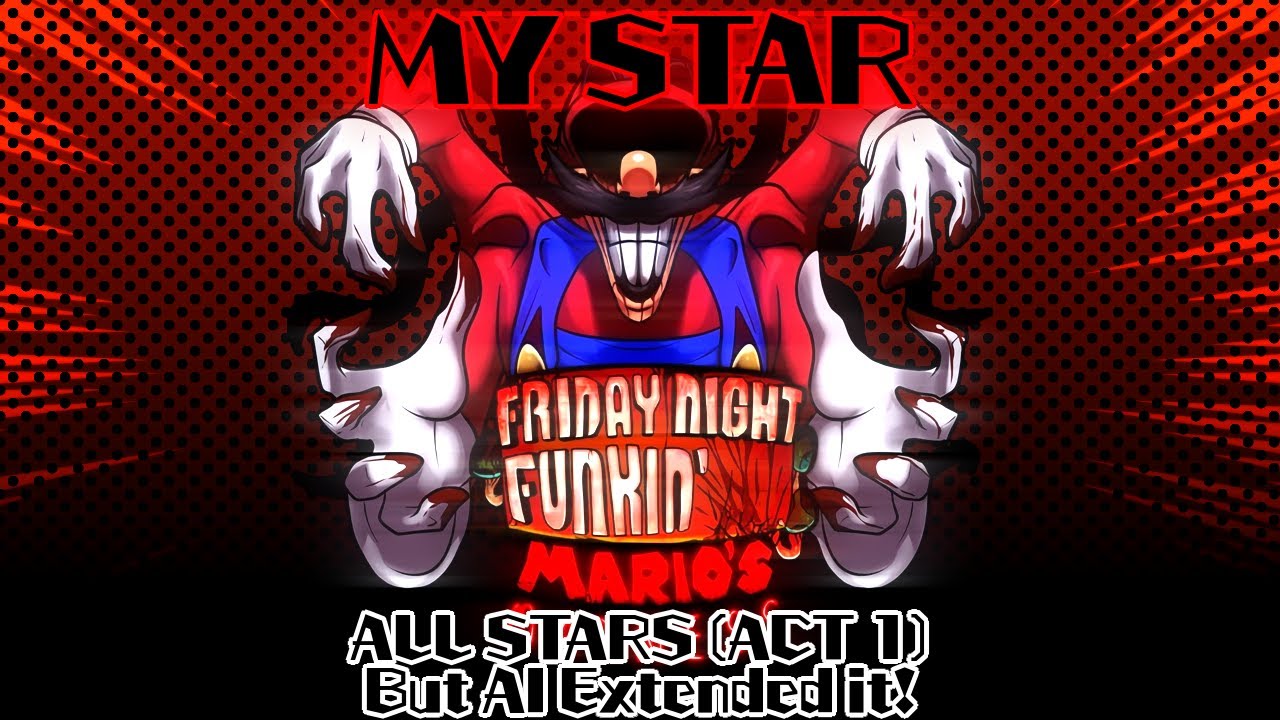 MY STAR / ALL STARS (ACT 1) but AI Extended it! (FNF Recreation) - YouTube