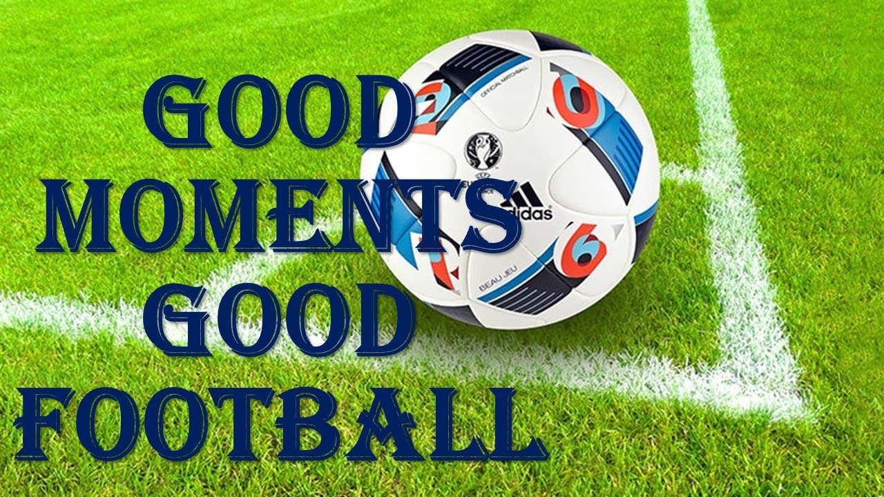 Good moments, good football - YouTube