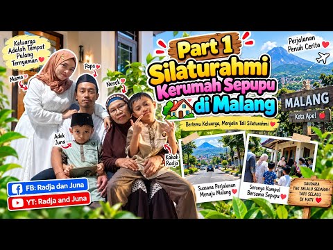 #part1 silaturahmi kerumah sepupu Radja dan Juna di malang 