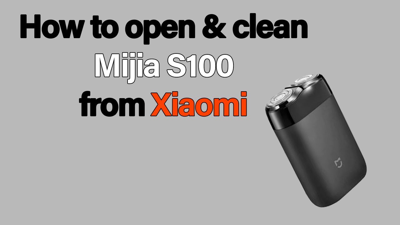 How to open & clean Xiaomi Mijia S100 from Xiaomi - YouTube