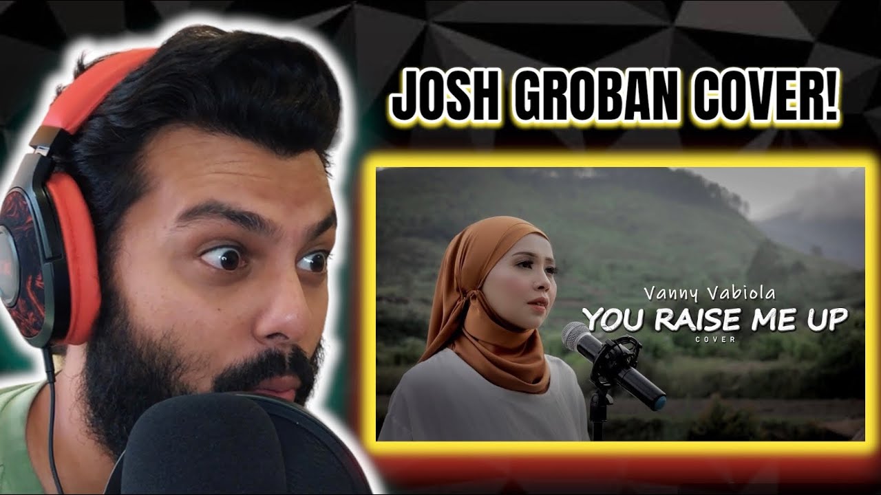 FIRST TIME HEARING Vanny Vabiola - You Raise Me Up (Josh Groban Cover ) | REACTION!! - YouTube
