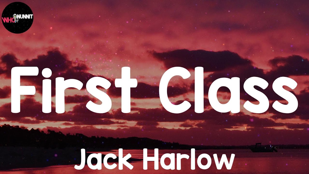 First Class (Lyrics) - Jack Harlow - YouTube
