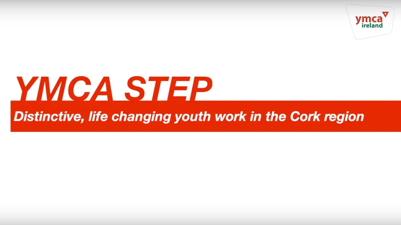 YMCA STEP ~ Distinctive, life changing youth work in the Cork region ...