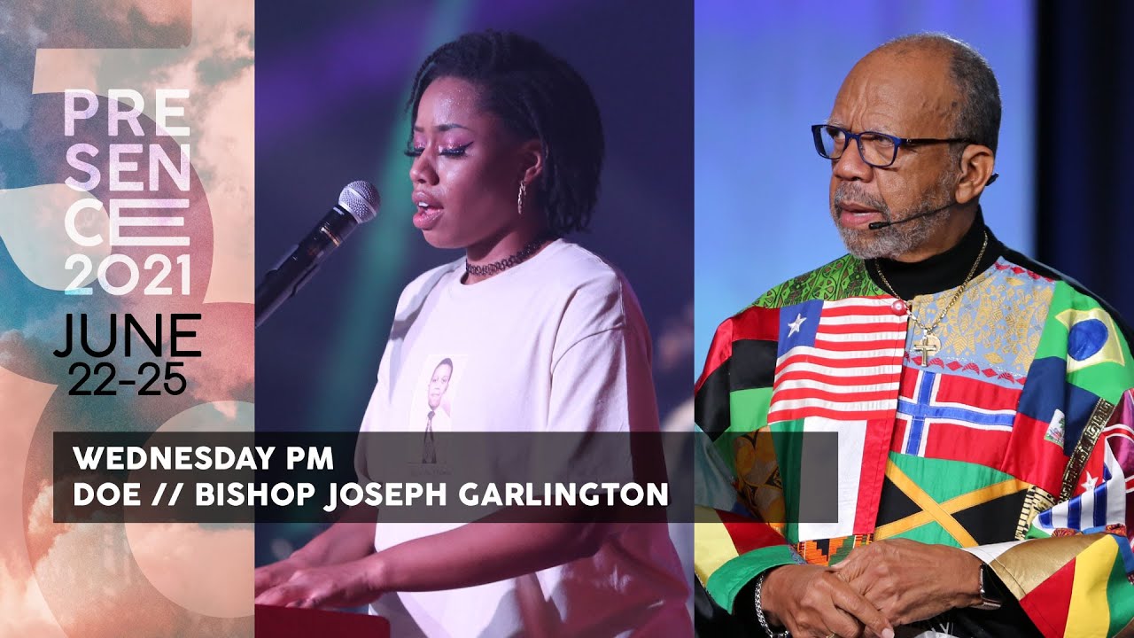 Presence 2021 | June 23 PM | DOE / Bishop Joseph Garlington - YouTube