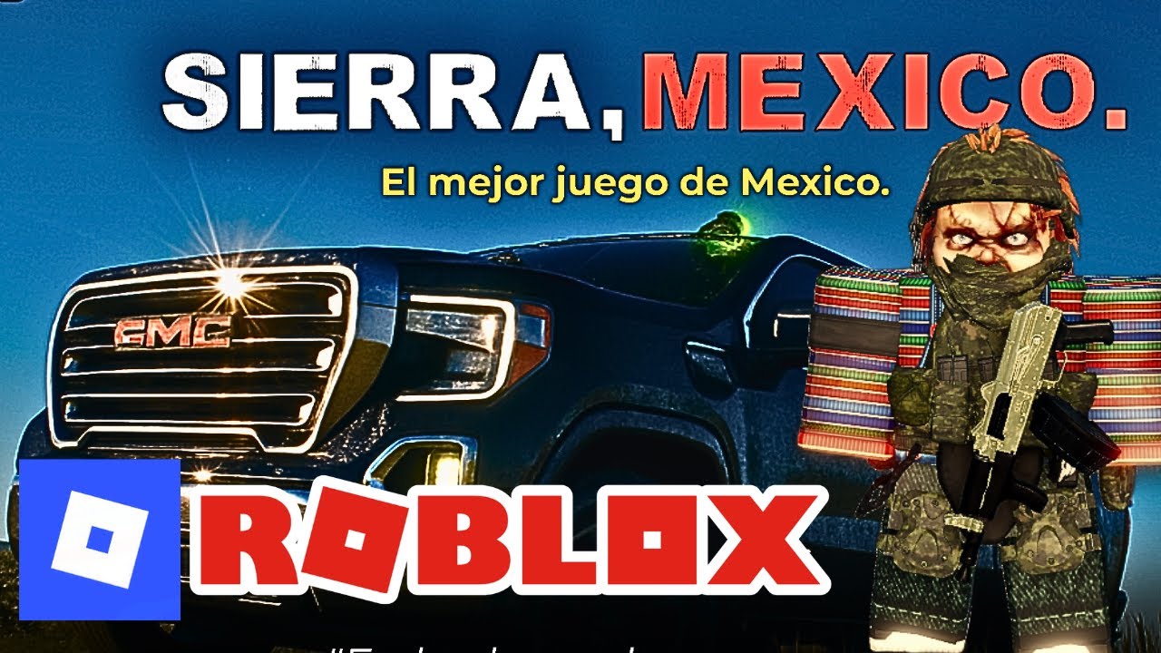 SIERRA MEXICO En ROBLOX Roleplayh - YouTube
