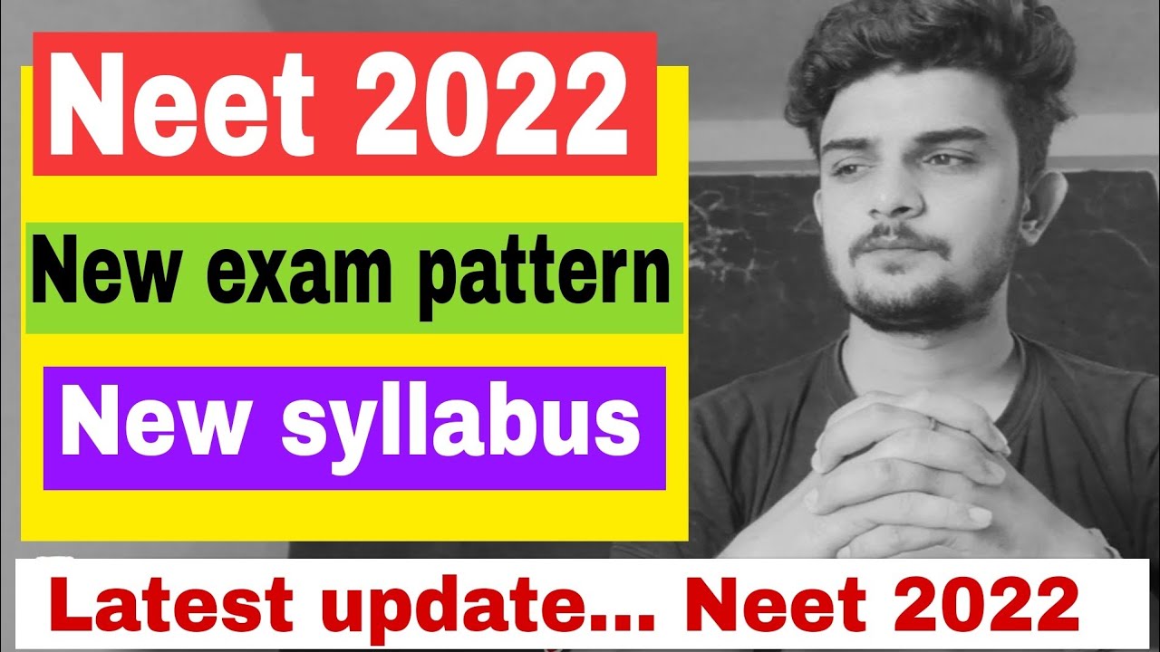Neet 2022 new exam pattern| neet 2022 syllabus |neet 2022 latest update ...