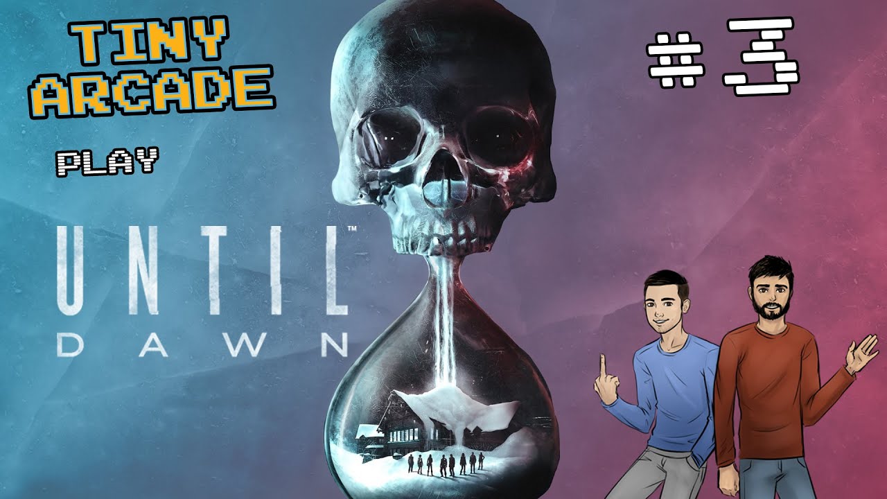Until Dawn (Part 3) - TinyArcade - YouTube
