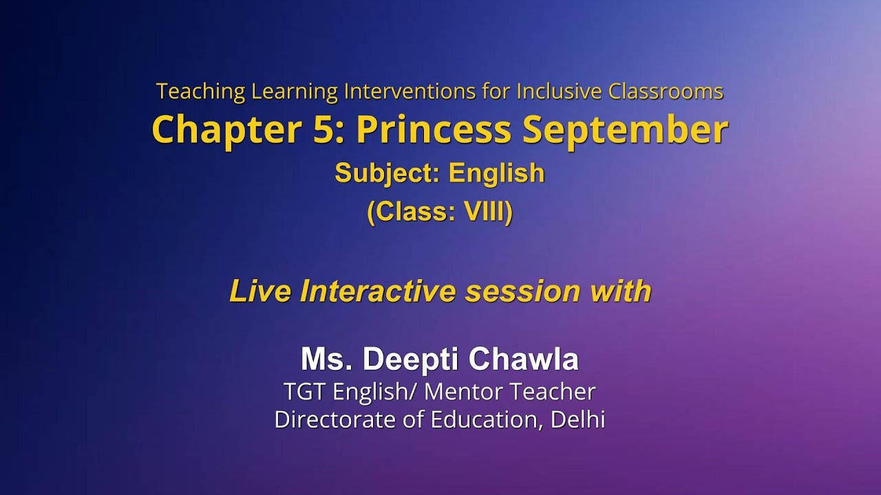 Chapter 5: Princess September | Class: VIII | English | NCERT Live ...