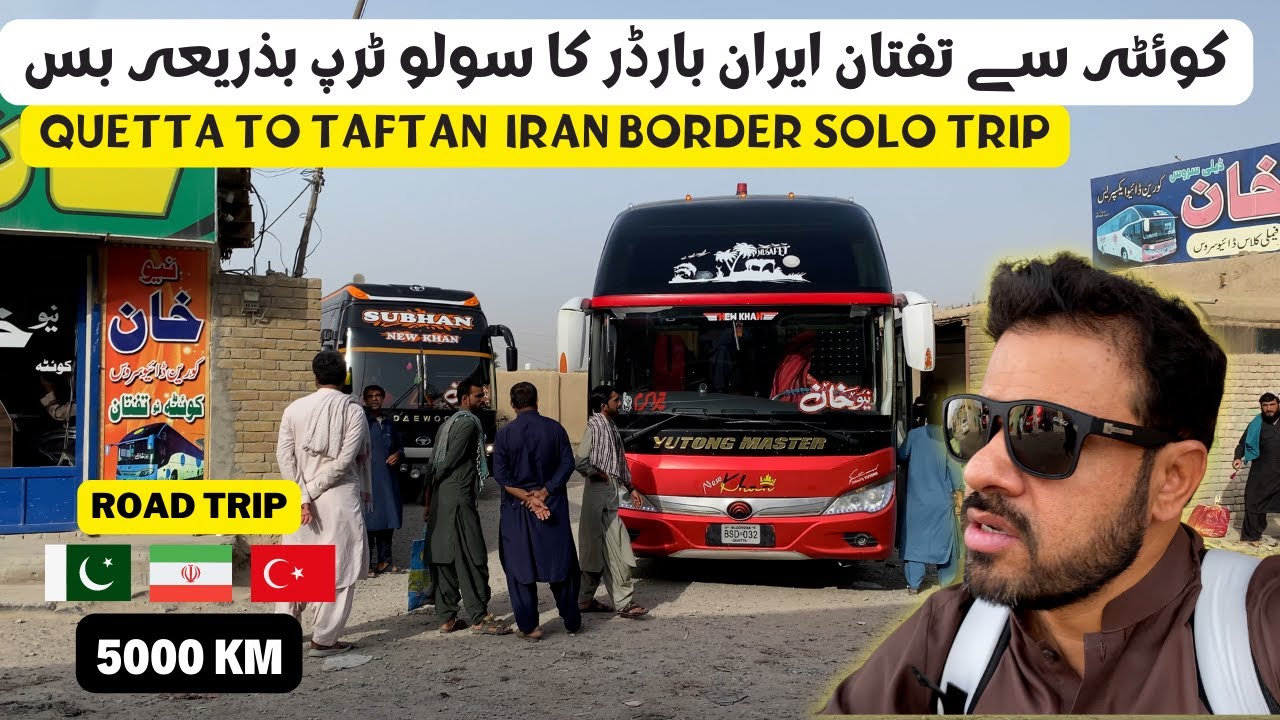 Quetta To Taftan Iran Border Solo Trip By Bus | EP-05 | Road Trip ...
