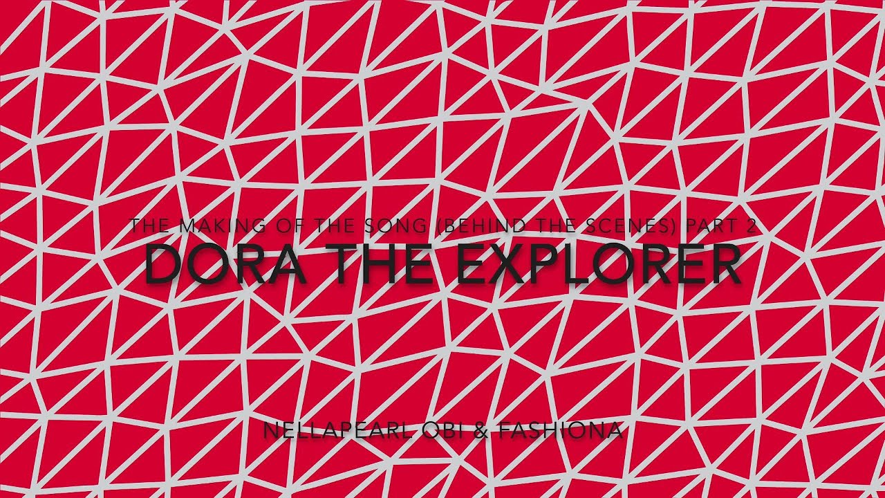 nellapearl obi - the making of the song "dora the explorer" (behind the scenes) part 2 - YouTube