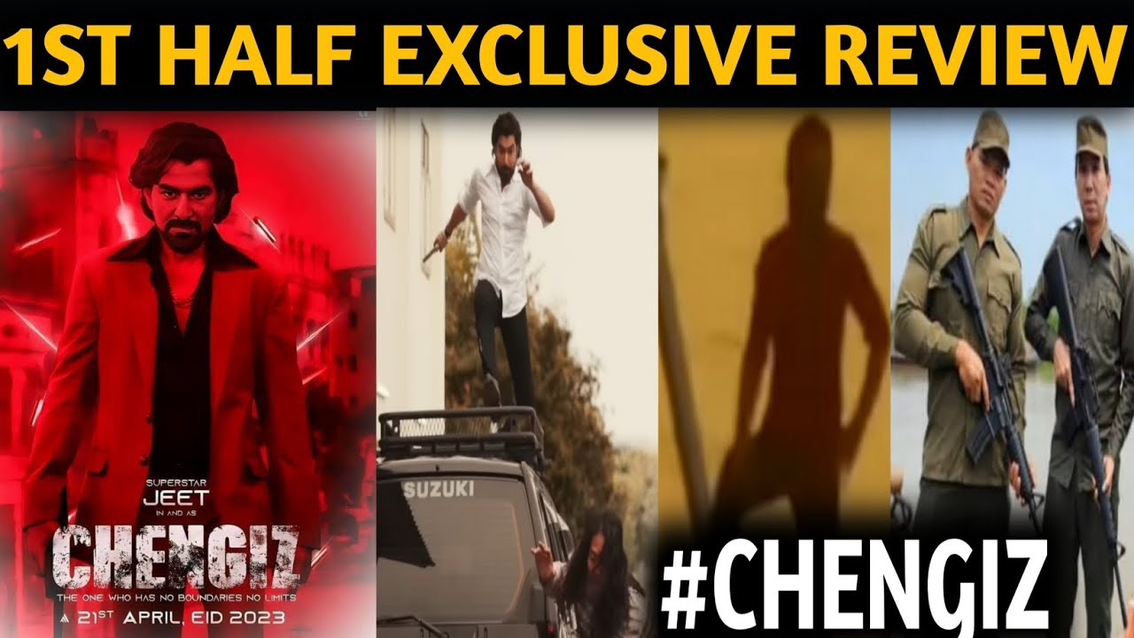 CHENGIZ FIRST HALF QUICK MOVIE REVIEW | JEET | CHENGIZ MOVIE HALF TIME ...