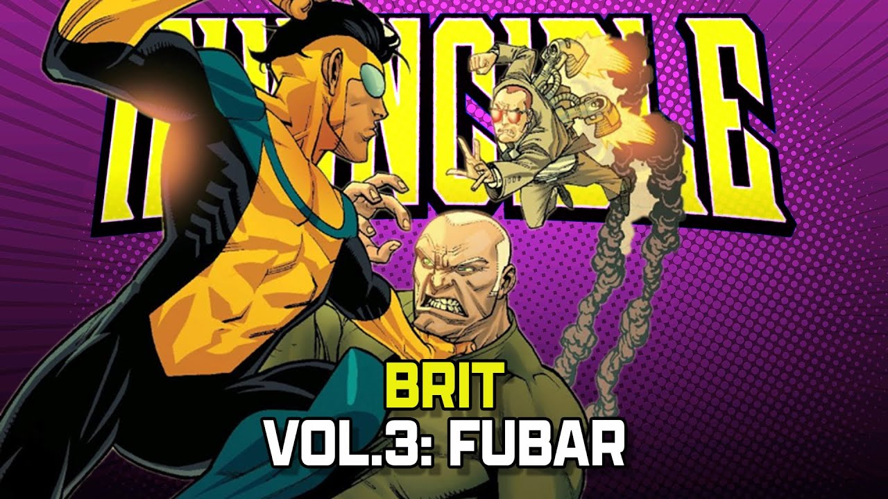 Invincible | Brit Vol. 3: FUBAR - YouTube