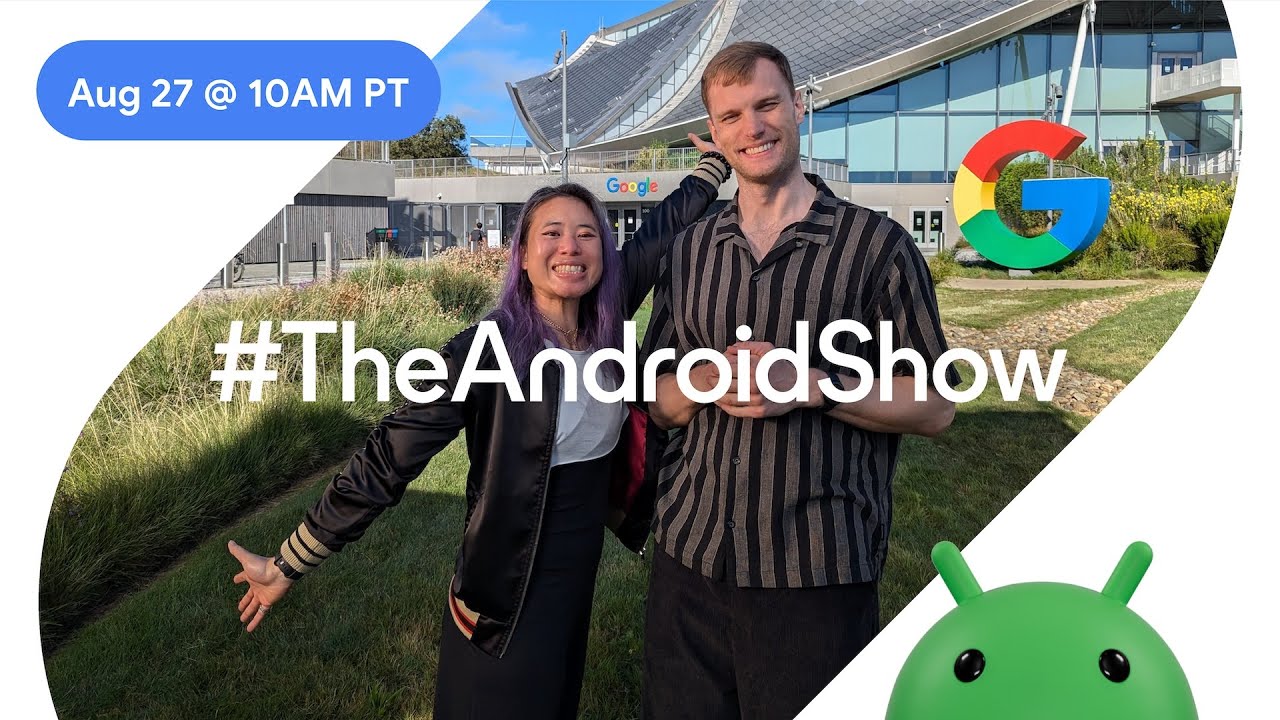 Tune in on August 27 for our summer episode #TheAndroidShow - YouTube
