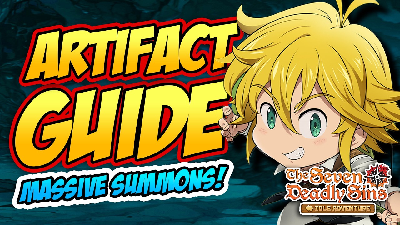 ARTIFACT GUIDE "Massive Artifact Summons" | SEVEN DEADLY SINS IDLE ADVENTURE - YouTube