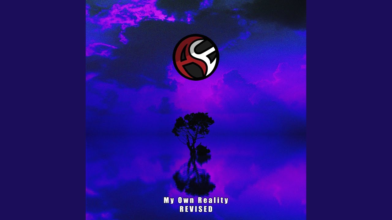 My Own Reality (Revised) - YouTube
