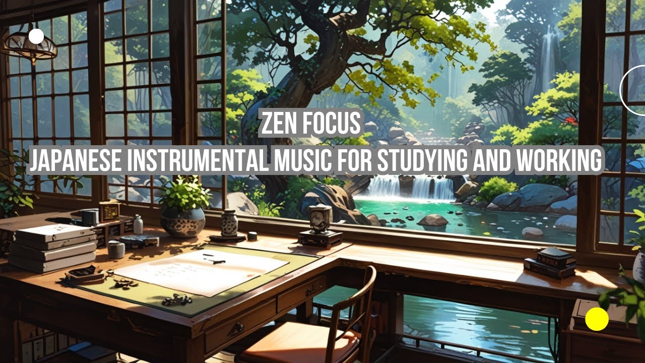 Zen Focus – Japanese Instrumental Music for Studying and Working - YouTube