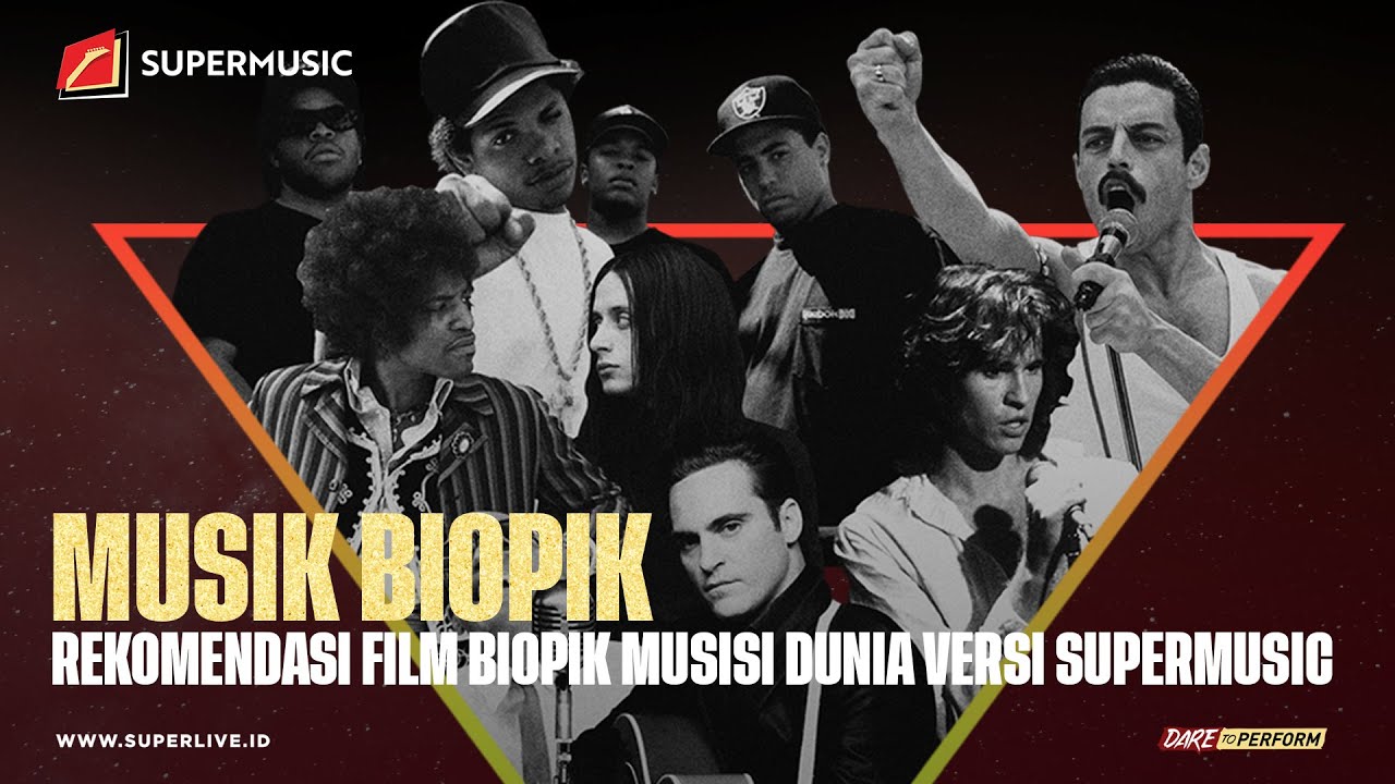 SUPERMUSIC – MUSIK BIOPIK "Rekomendasi Film Biopik Musisi Dunia Versi ...