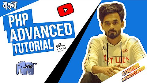 Advanced PHP Tutorial Bangla | Complete PHP Bangla Tutorial 2020-2021 | Nirob Hasan - YouTube