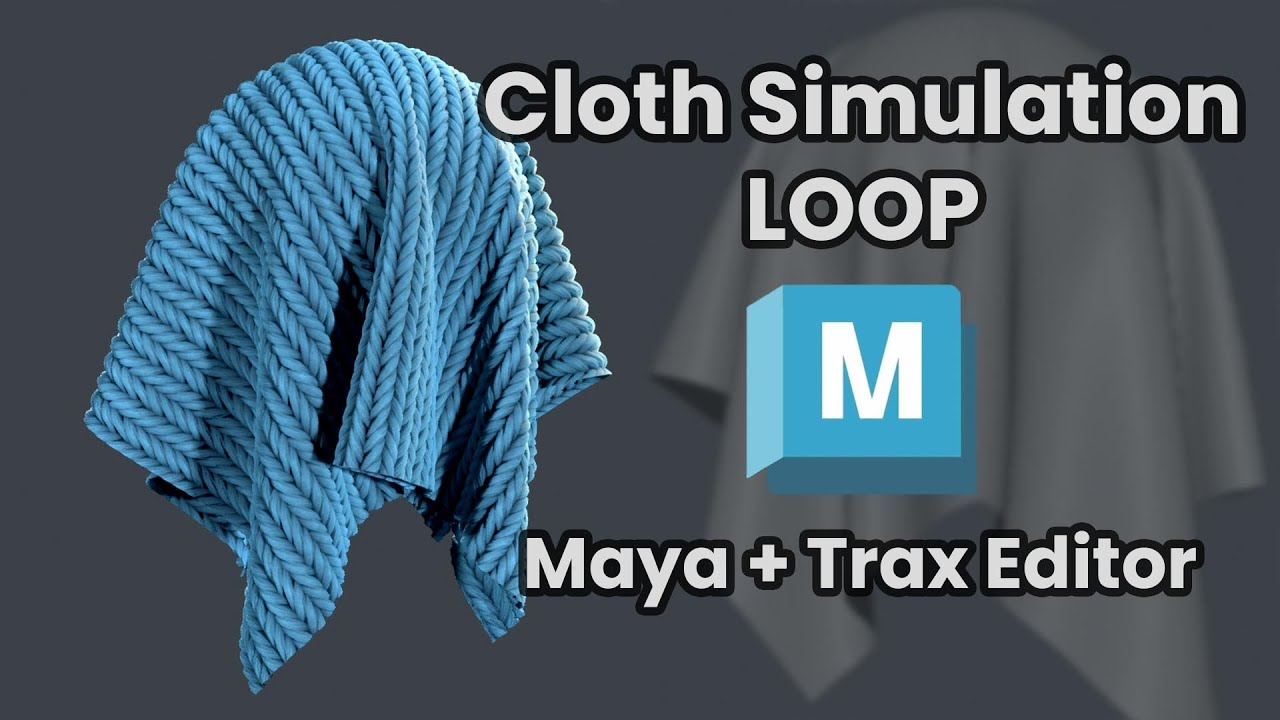Easy Cloth Simulation Loop in Maya (Trax Editor) - YouTube