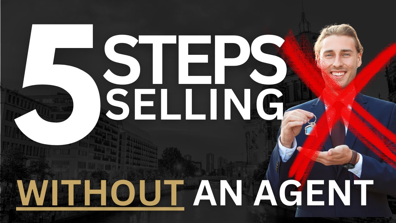 5 Steps how to sell your property without a Real Estate Agent: A Step ...
