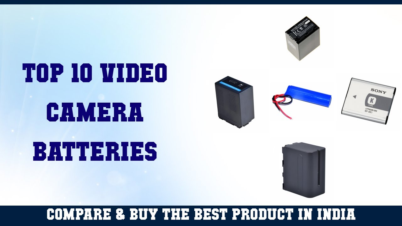 Top 10 Video Camera Batteries to buy in India 2021 | Price & Review ...