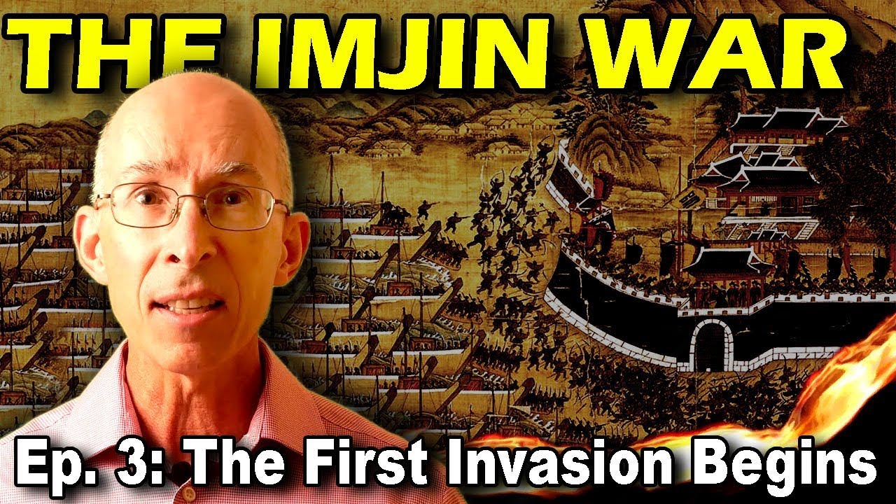 Imjin War Ep 3 Japan Vs Korea Hideyoshis Invasion Begins Youtube