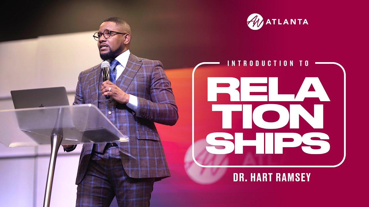 INTRODUCTION TO RELATIONSHIPS | Dr. Hart Ramsey - YouTube