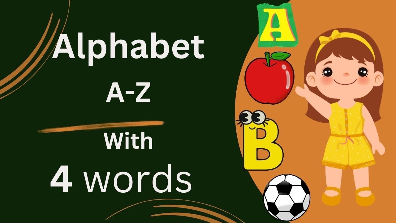 Alphabet for kids with 4 words|a b c for babys|alphabet with spelling ...