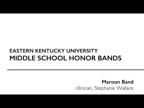 EKU Center of the Arts - Honor Bands 2025 - Maroon Band - I Want it ...