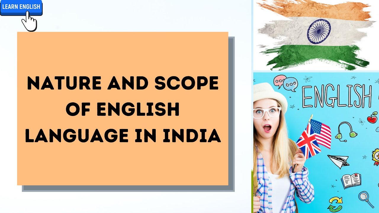 Nature & Scope of English Language in India | Importance of English ...