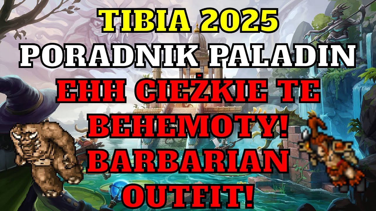 [Tibia Poradnik 2025] - #27 Paladin od Zera- EHH CIĘŻKIE TE BEHEMOTY ...