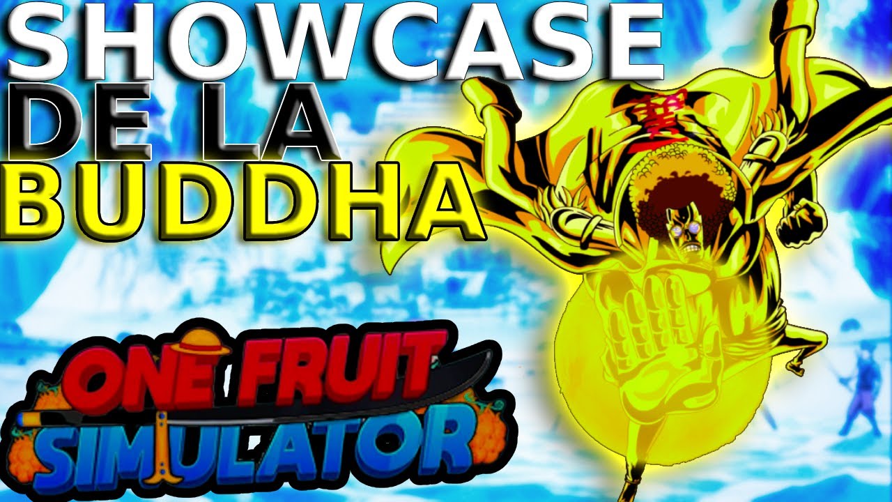 SHOWCASE de la FRUTA BUDDHA en ONE FRUITS SIMULATOR - YouTube