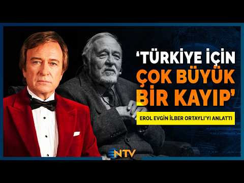Erol Evgin, İlber Ortaylı Anısı Paylaştı: 'Almanca Bilmeyen Hiçbir Şey Yapamaz' Derdi | NTV